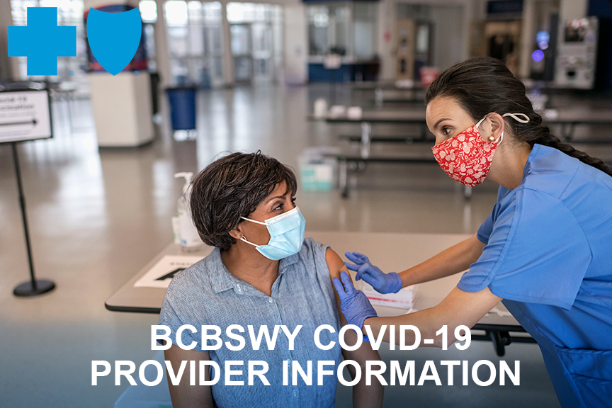 Provider COVID-19 Information - Blue Cross Blue Shield of Wyoming