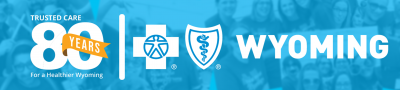 BCBSWY Home - Blue Cross Blue Shield of Wyoming